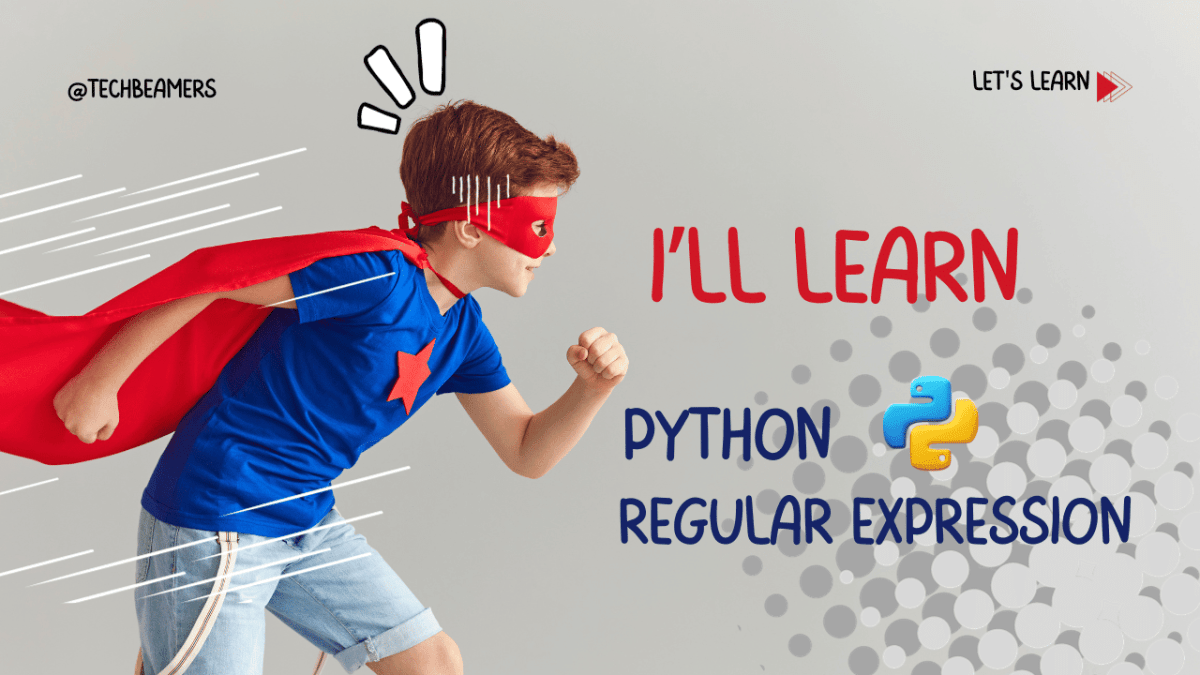 Learn How to Use Python Regular Expression - TechBeamers